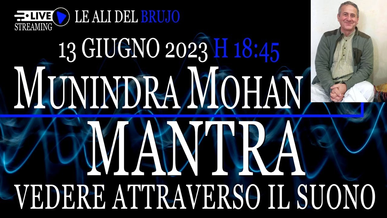 MANTRA: VEDERE ATTRAVERSO IL SUONO. Con Munindra Mohan - YouTube