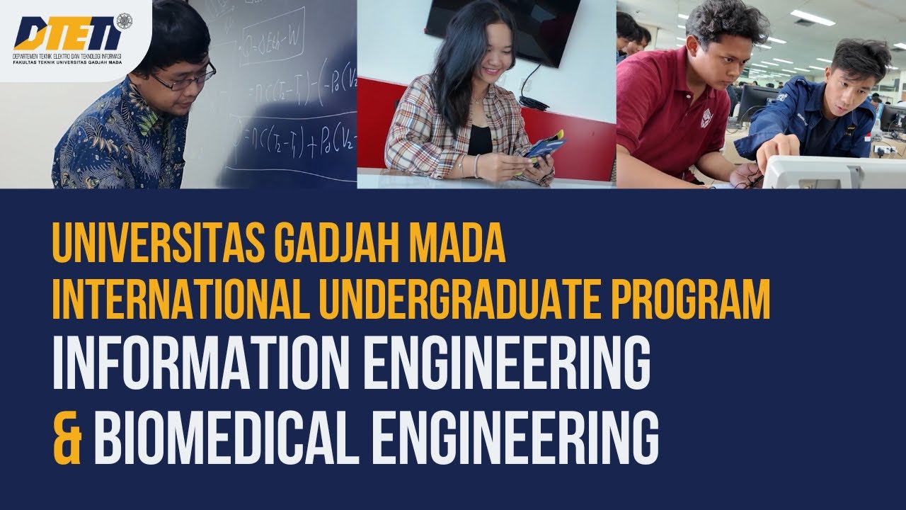 International Undergraduate Program (IUP) UGM — Information Engineering ...