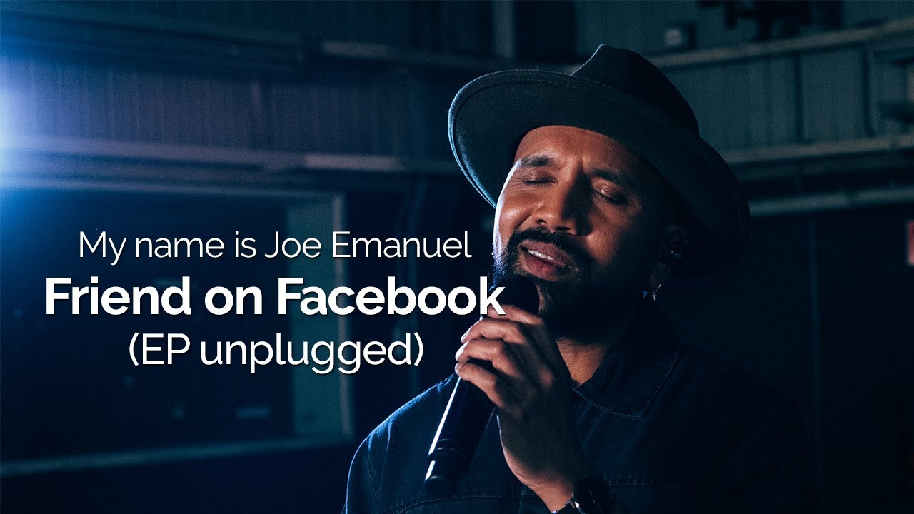 Friend on Facebook - Joe Emanuel | Live sessions (Unplugged) - YouTube