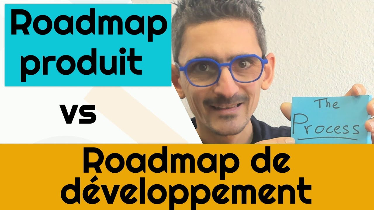 Roadmap produit vs Roadmap de développement - YouTube