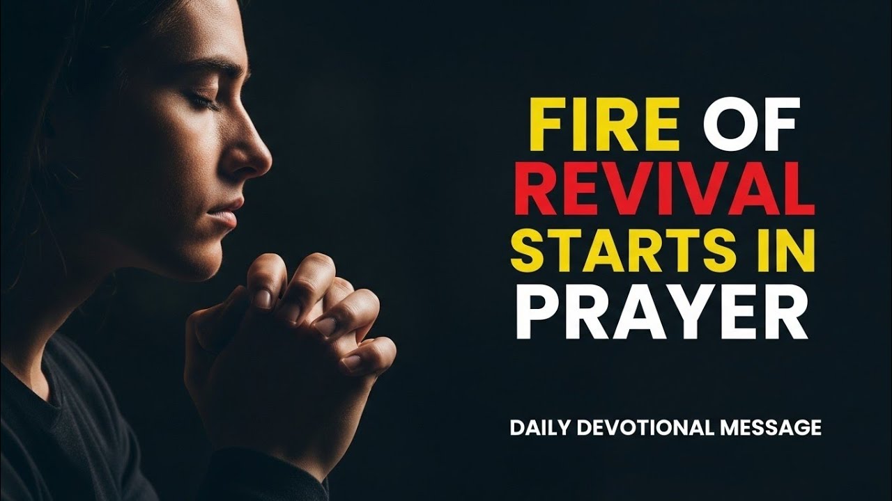 "The power of revival starts in prayer" - YouTube