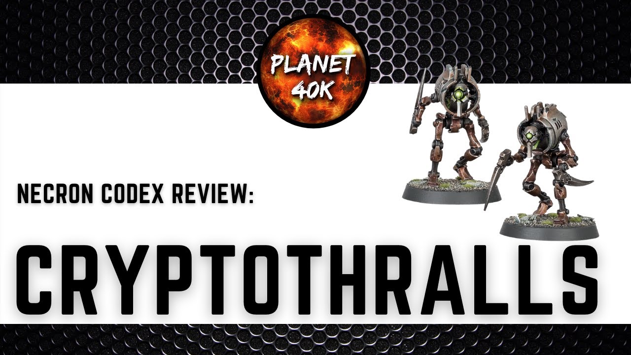 Necron Cryptothralls - Do We Need Them? Review / Tactics - 9th Edition ...