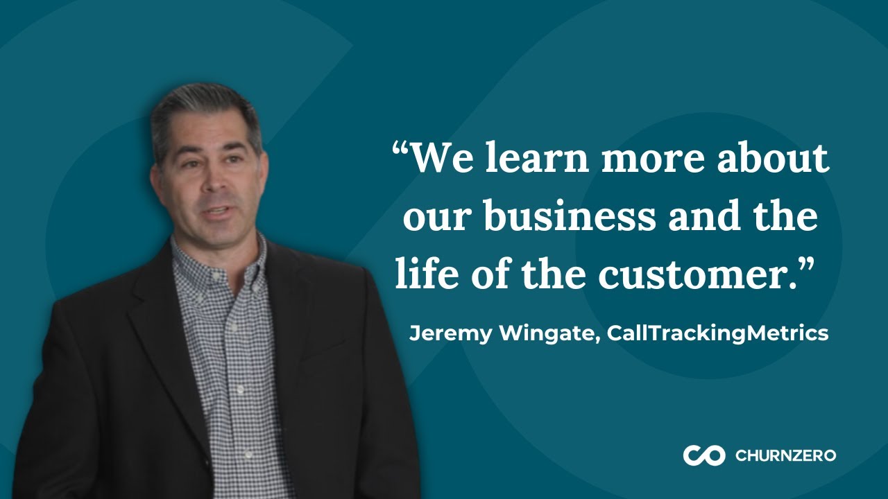 Why customer leaders love ChurnZero: Jeremy Wingate ...