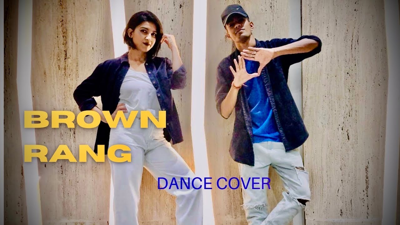Brown Rang Yo Yo Honey Singh Dance Cover - YouTube
