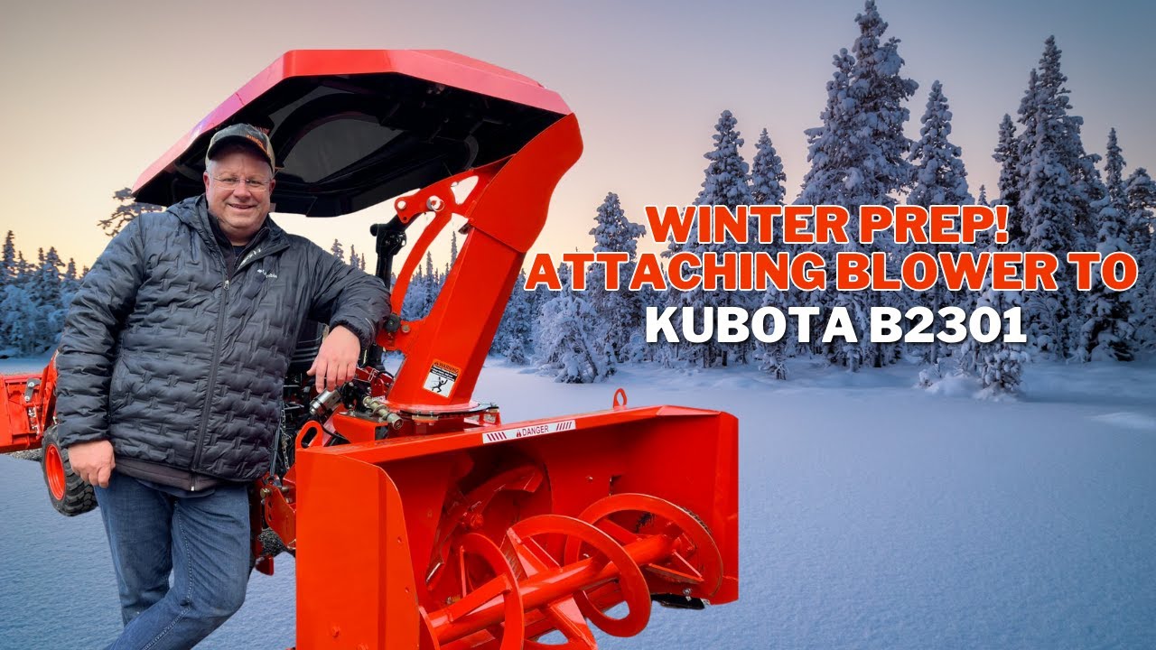 Winter Prep: Attaching Snow Blower to Kubota B2301 | Easy Step-by-Step ...