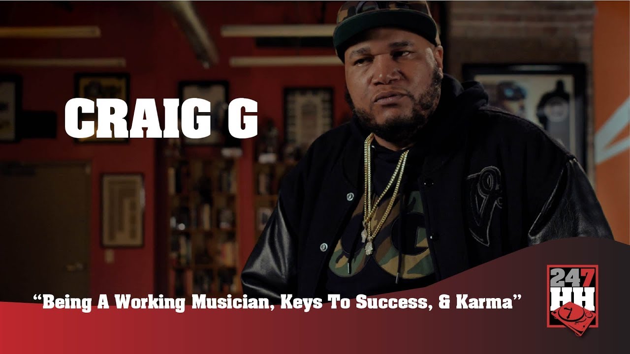 Craig G - Being A Working Musician, Keys To Success, & Karma (247HH ...