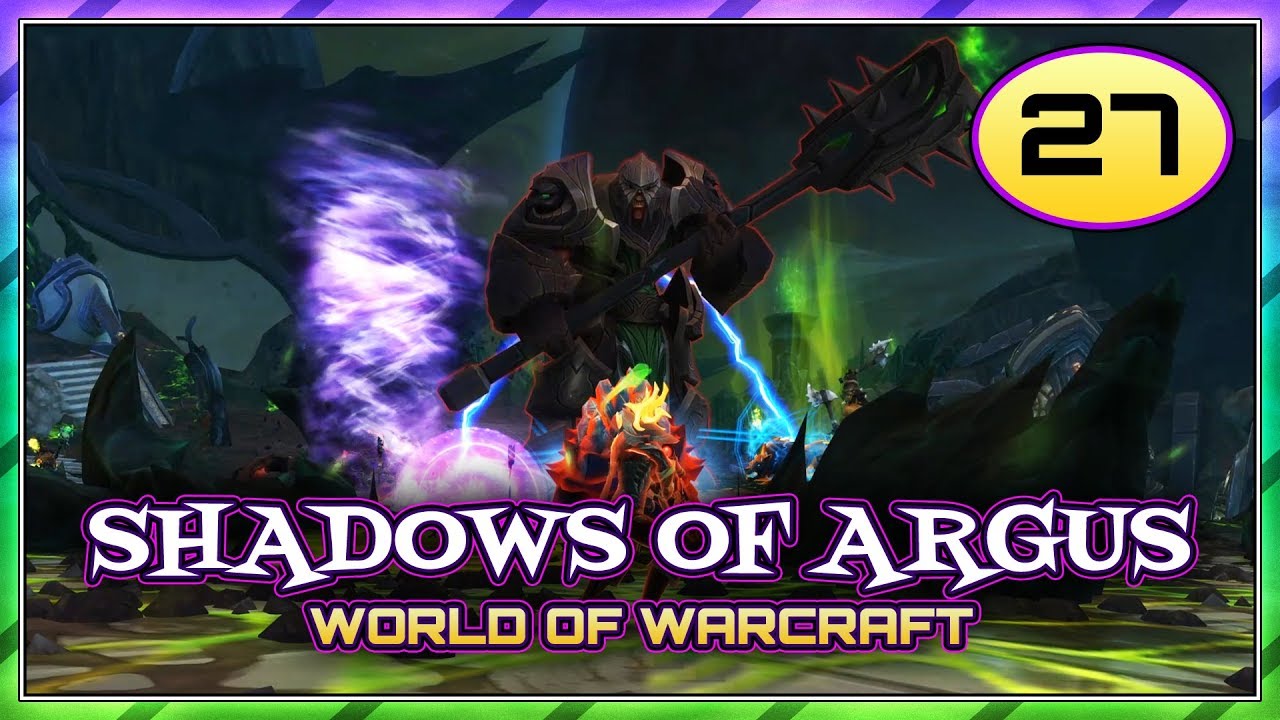 Argus Part 27 | Shadows of Argus | World of Warcraft Gameplay - YouTube