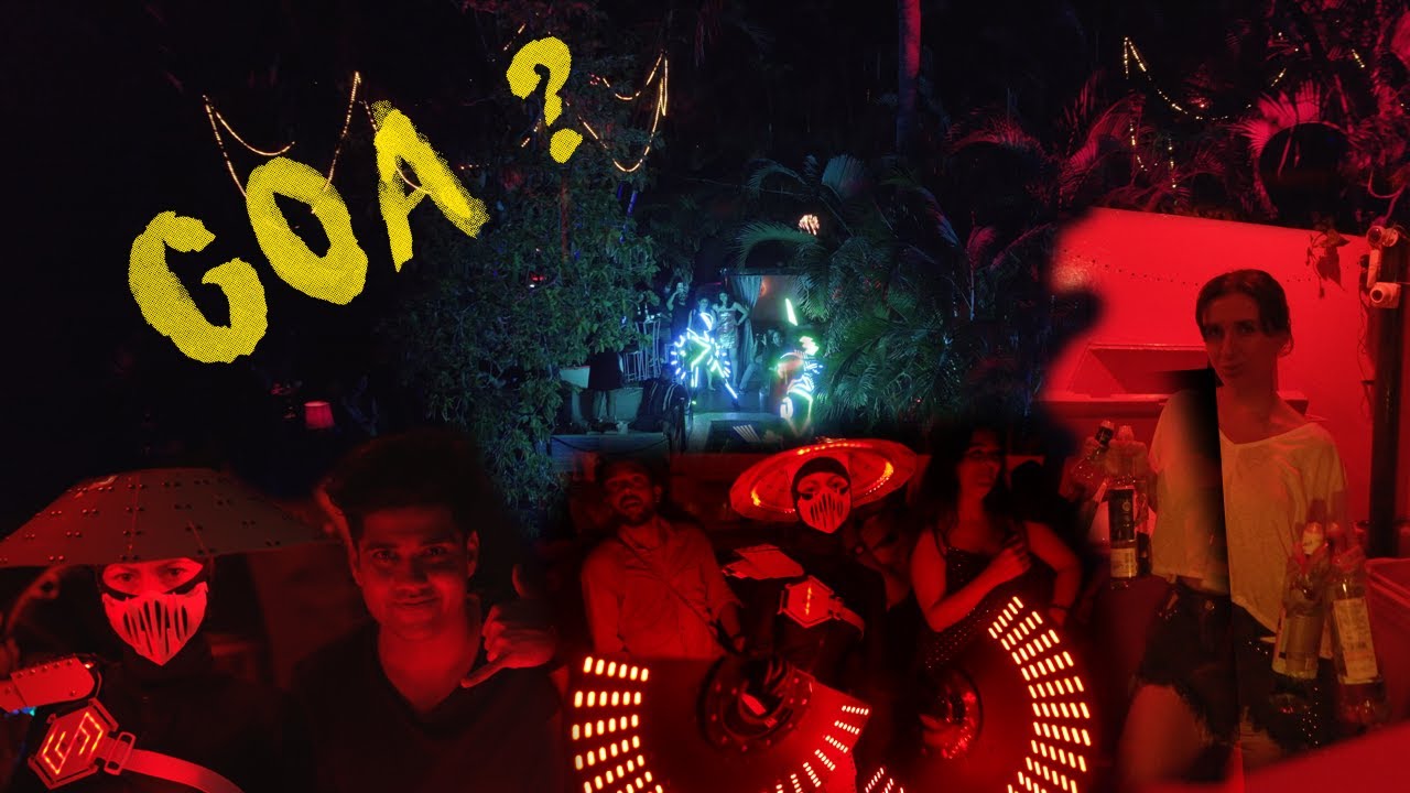 WILDEST NIGHT IN GOA - Beach, Beer & Nightlife | Goa 2.0 - YouTube