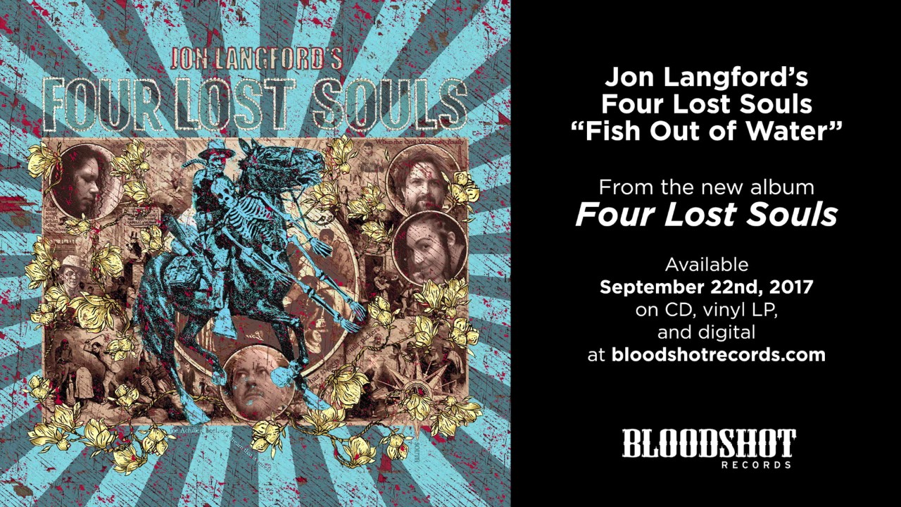 Jon Langford's Four Lost Souls "Fish Out of Water" (Audio) - YouTube Music