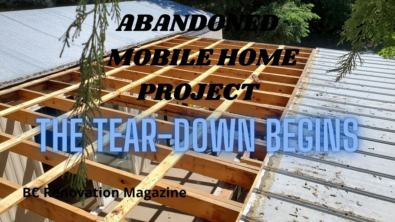 Abandoned Mobile Home Project - Demolition Of Deck And Carport Roof ...