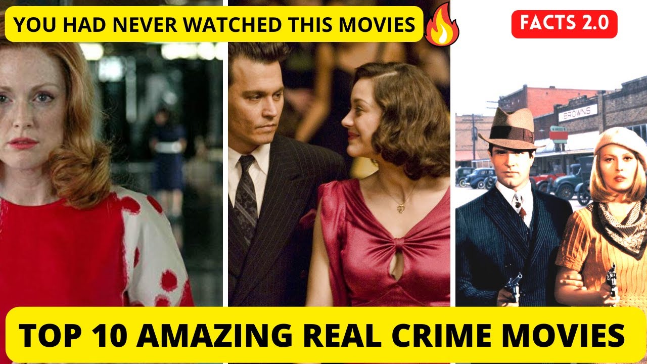 Top 10 Amazing Real-Life Crime Movies || BEST CRIME MOVIES || FACTS 2.0 ...