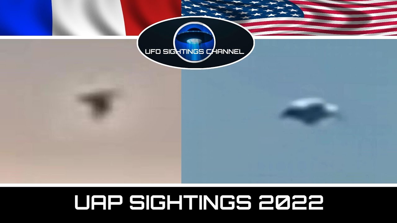 UAP SIGHTINGS USA - FRANCE 2022 - YouTube