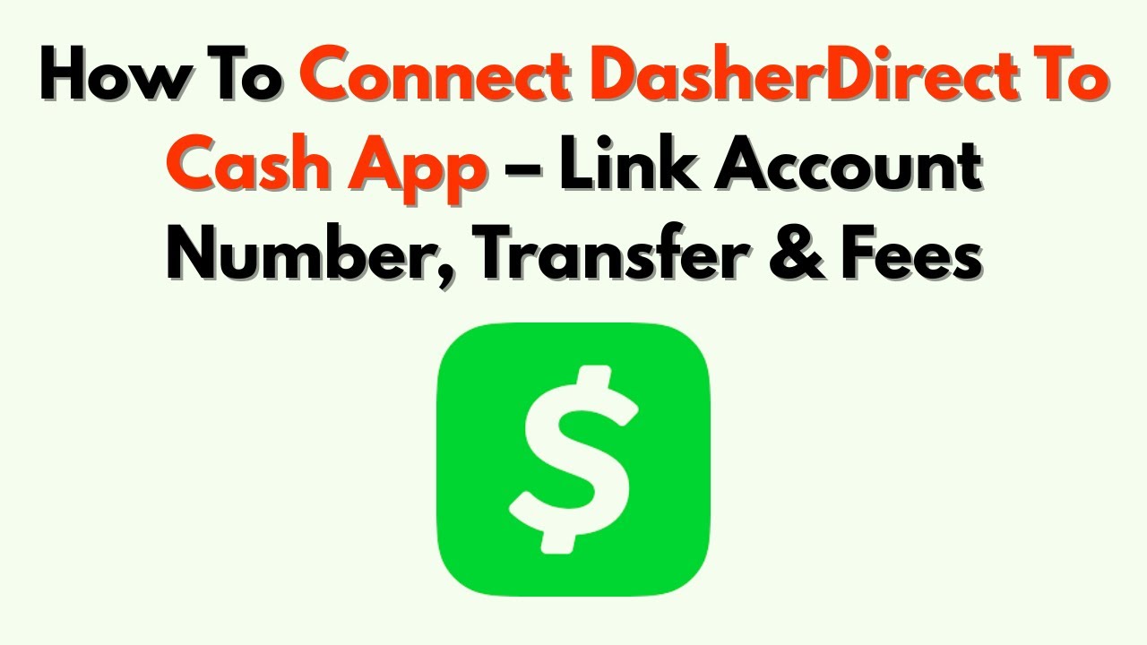 How To Connect DasherDirect To Cash App – Link Account Number, Transfer ...