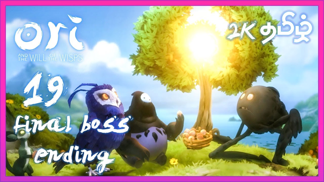 Shriek Final Boss Fight Ending ORI AND THE WILL OF THE WISPS தமிழ் ...
