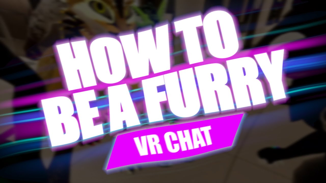 HOW TO BE A FURRY (VR Chat) - YouTube