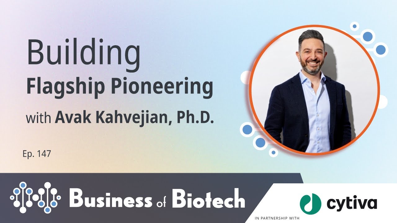 Building Flagship Pioneering With Avak Kahvejian, Ph.D. - YouTube