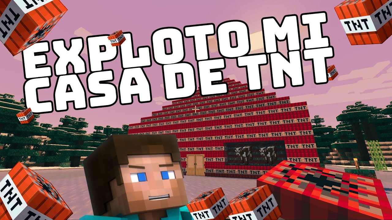 HICE MI CASA CON DINAMITA Y LA EXPLOTO || Minecraft - JhossWTF - YouTube