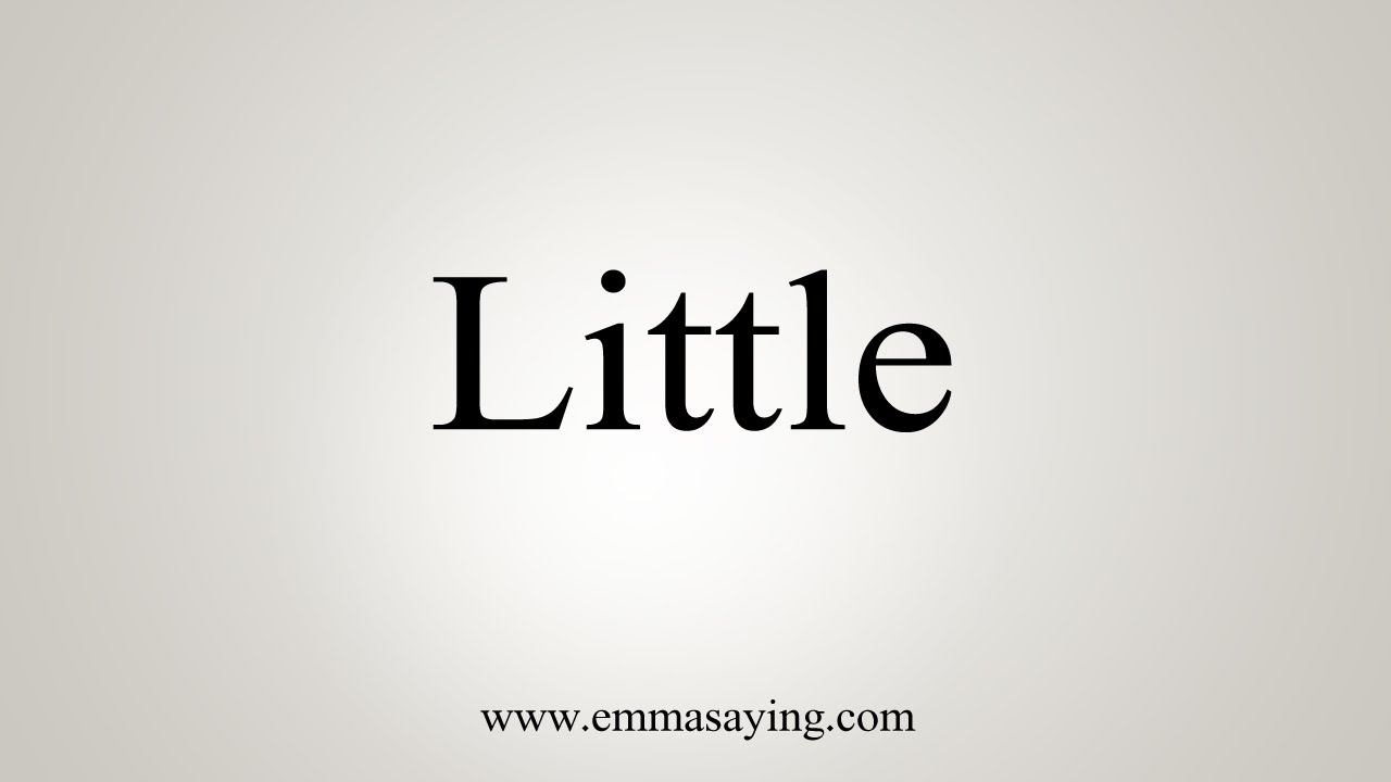 How To Say Little YouTube how-to-say-little-youtube