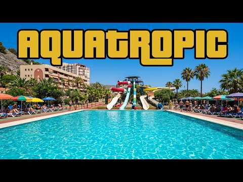 🌊 AQUATROPIC WATERPARK | Almuñecar Spain