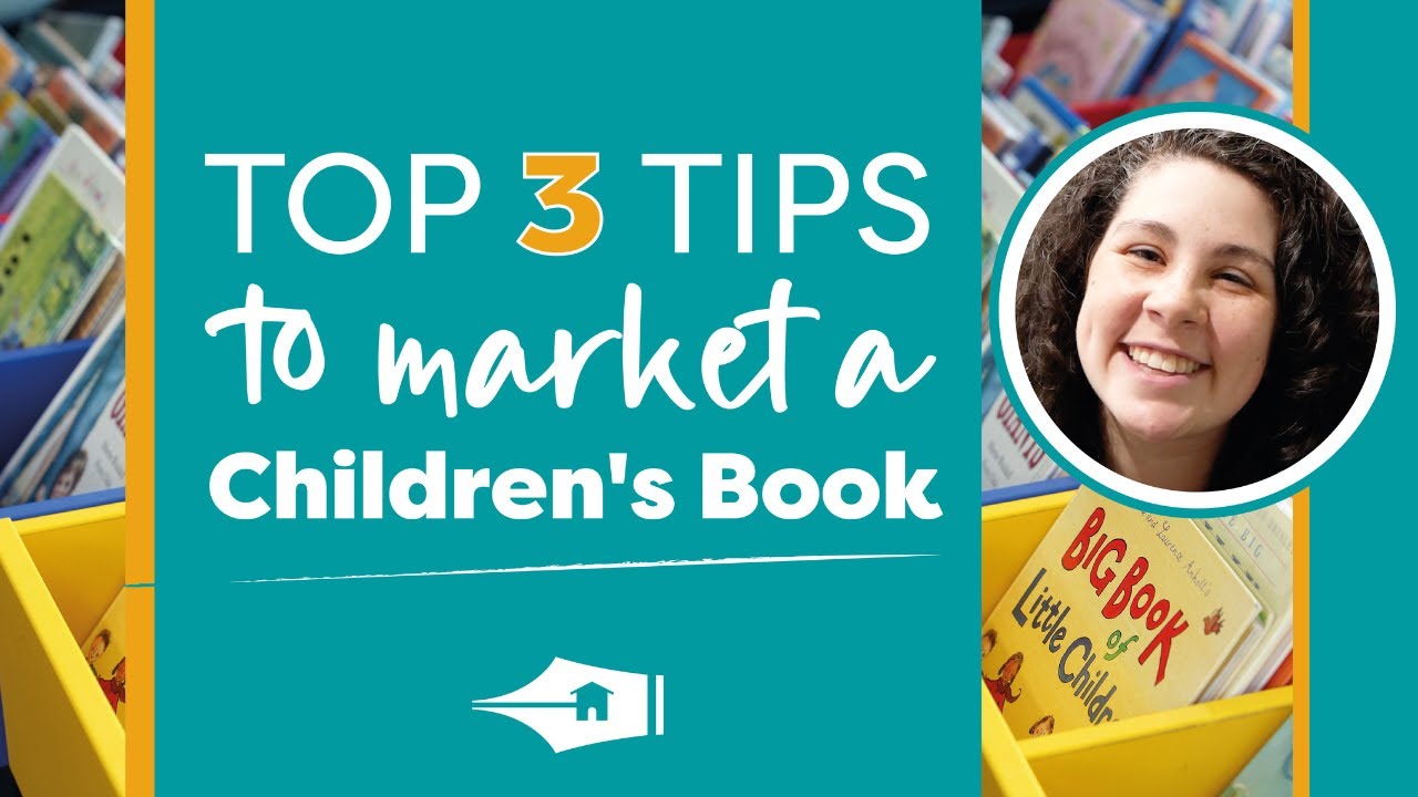 3 Tips to Market a Children's Picture Book - YouTube