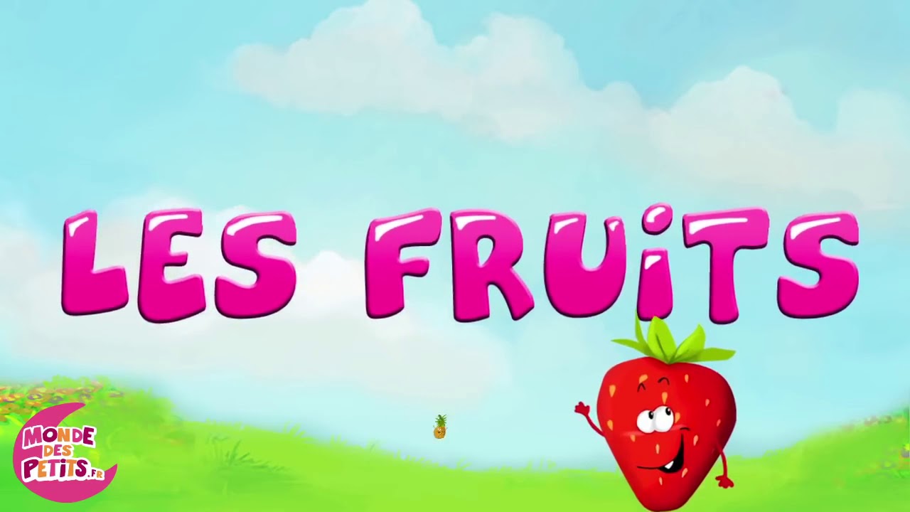 Apprendre les fruits en s'amusant - YouTube