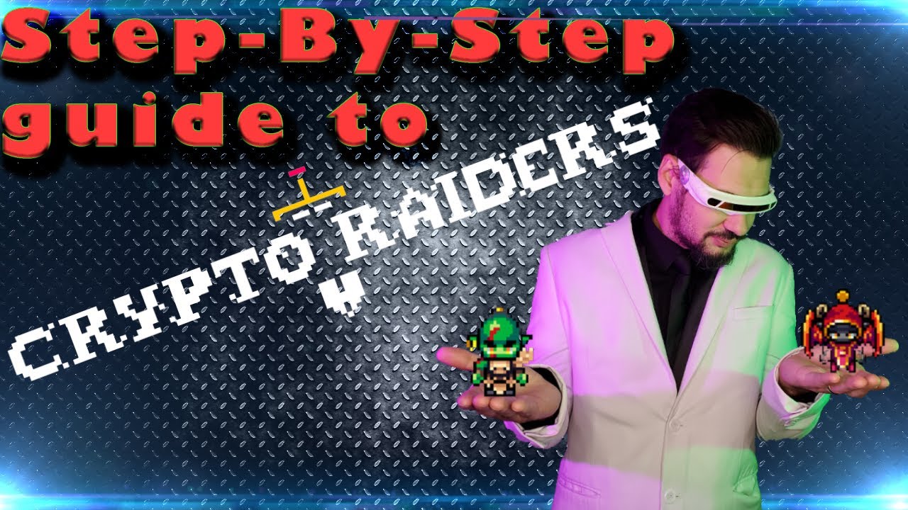 A Step-by-Step guide to getting started with Crypto Raiders! - YouTube