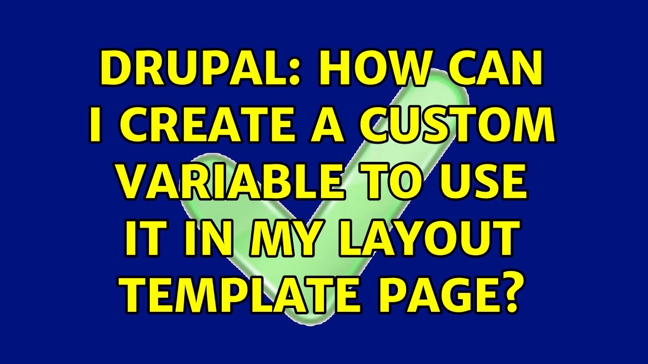 Drupal How Can I Create A Custom Variable To Use It In My Layout Template Page 2 Solutions