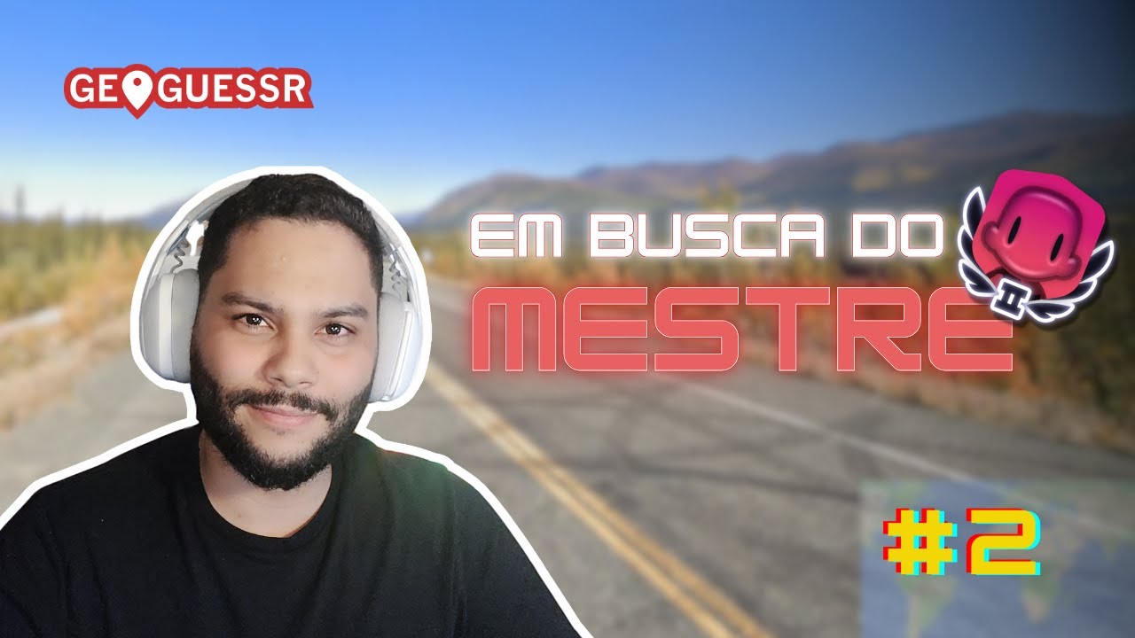 Em busca do Mestre II | GeoGuessr | #2 - YouTube