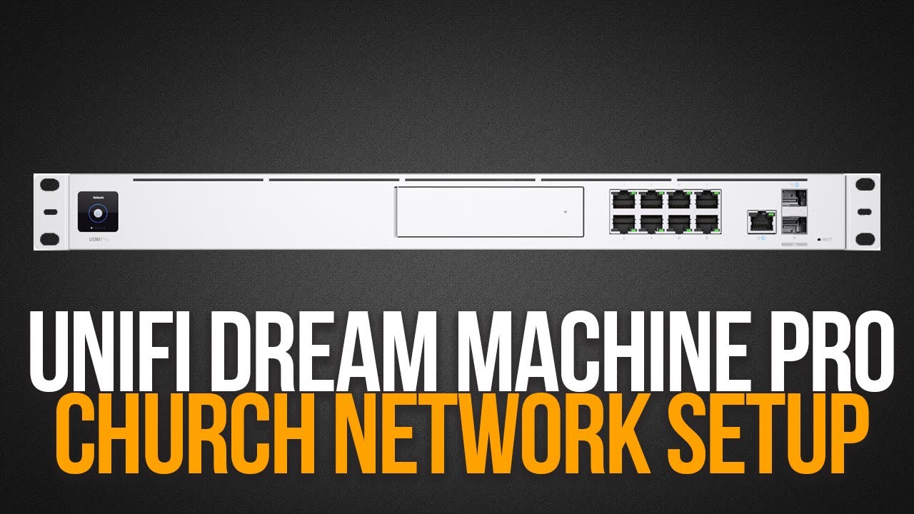 THE UNIFI DREAM MACHINE PRO GOES TO CHURCH | Unboxing and Setup - YouTube