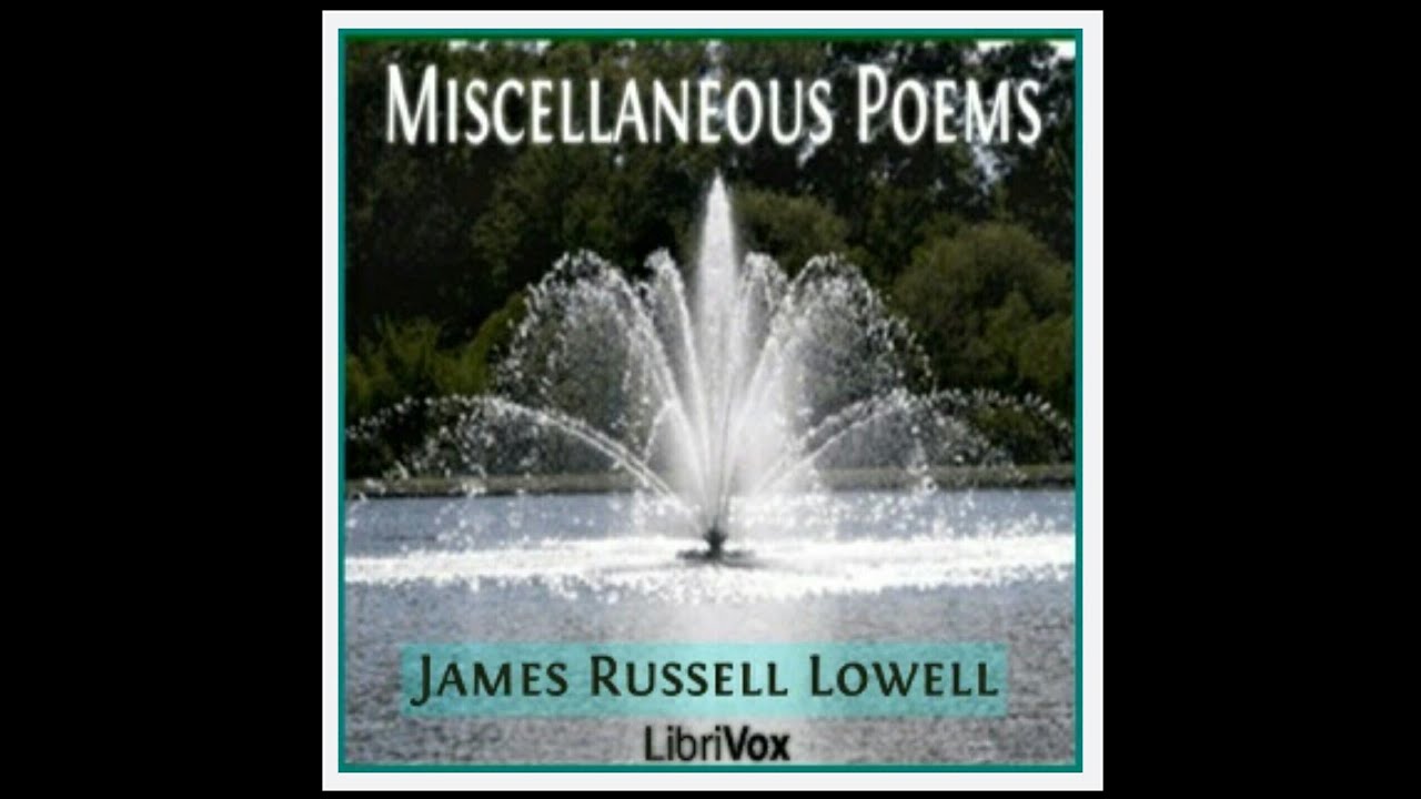 Miscellaneous Poems by James Russell LOWELL (1819 - 1891) | FULL ...