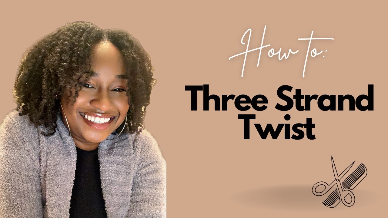 How to: Three Strand Twist + Twist Out - YouTube