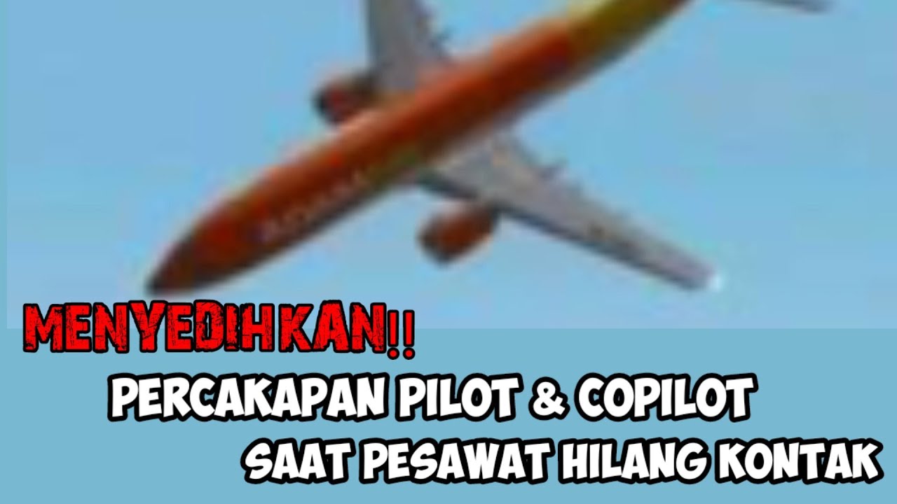 MENYEDIHKAN!! PERCAKAPAN PILOT COPILOT ADAM AIR SEBELUM PESAWAT HILANG ...