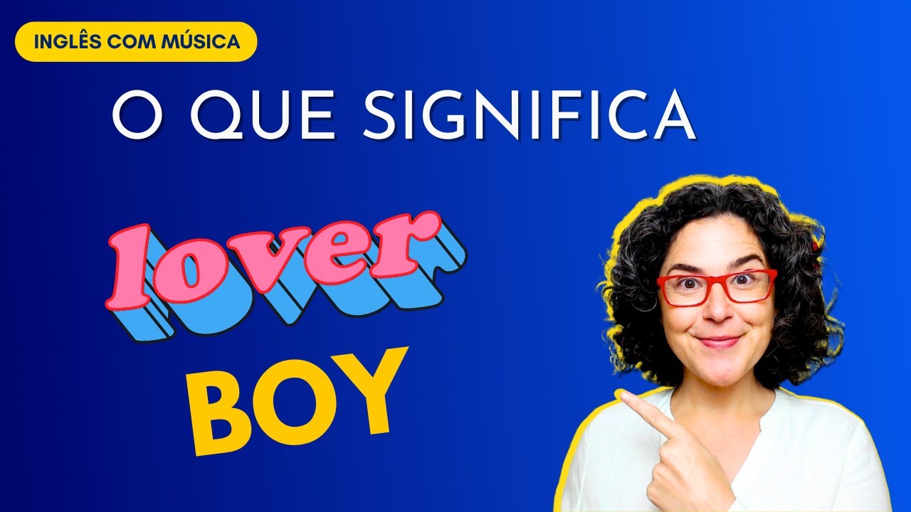 O que significa LOVER BOY - #inglescommusica #reviewaicm - YouTube