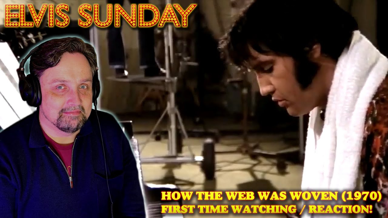 ELVIS SUNDAY! HOW THE WEB WAS WOVEN (1970) - FIRST TIME WATCHING ...