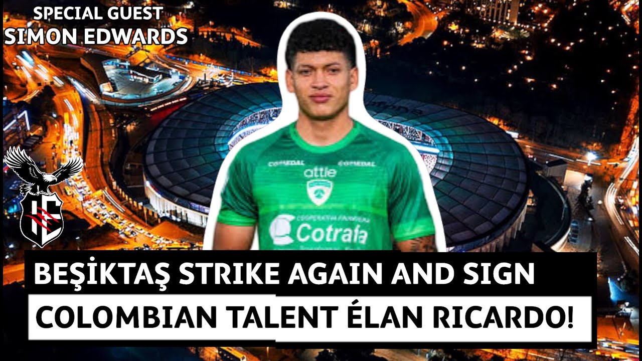 Élan Ricardo x Beşiktaş | The Black Eagles' new Colombian gem with ...