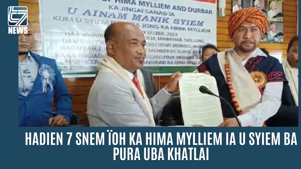 HADIEN 7 SNEM ÏOH KA HIMA MYLLIEM IA U SYIEM BA PURA UBA KHATLAI - YouTube