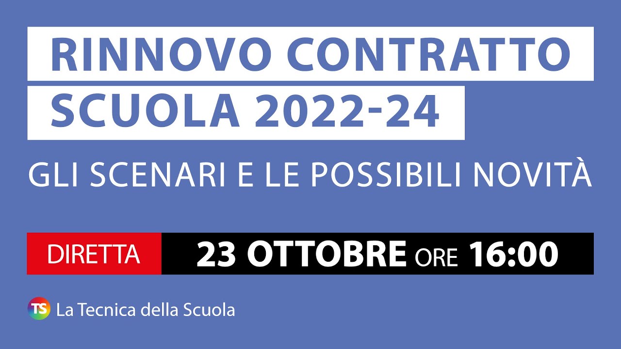 Rinnovo contratto scuola 2022-24, gli scenari e le possibili novità ...