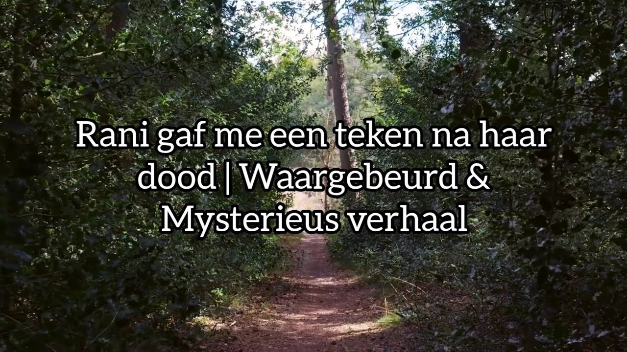 Vreemde torie:Rani gaf me een teken na haar dood | Waargebeurd ...
