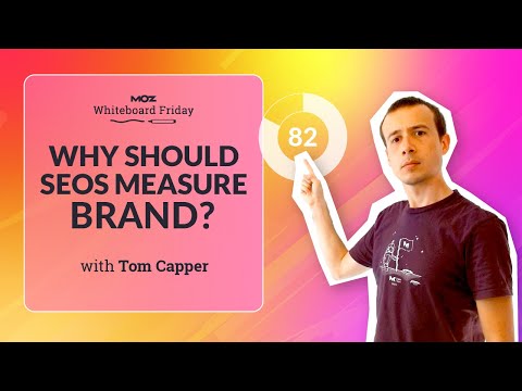 Why Should SEOs Measure Brand? Whiteboard Friday | Tom Capper