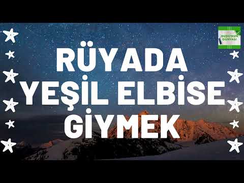 Rüyada Yeşil Elbise Giymek Ne Anlama Gelir