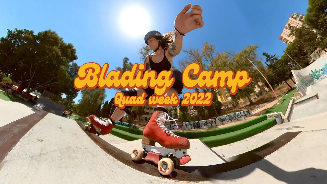 Blading Camp Quad week Highlights - YouTube