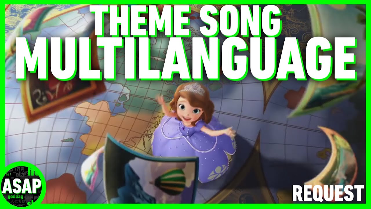 Sofia the First | Theme Song Multilanguage (Requested) - YouTube