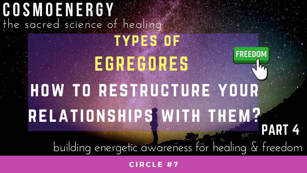 TYPES OF EGREGORES AND HOW TO RESTRUCTURE YOUR RELATIONSHIPS WITH THEM ...