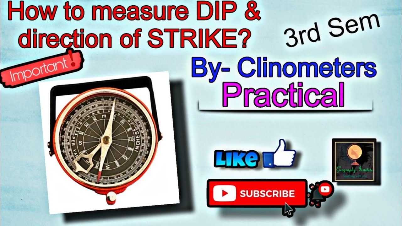 MEASURING DIP & DIRECTIONS OF STRIKE BY CLINOMETER||By-Sagarika Nag# ...