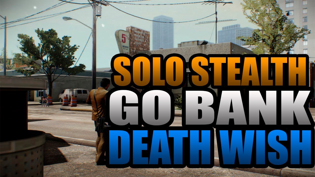 PAYDAY 2 : GO BANK - SOLO STEALTH - DEATH WISH - GUIA/GUIDE - YouTube