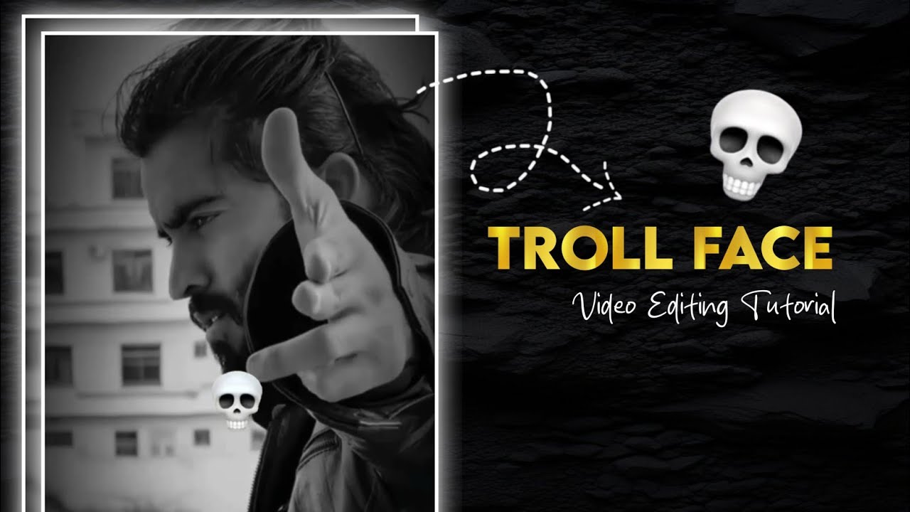 TROLL FACE VIDEO EDITING TUTORIAL ☠️🔥| EDIT A VIDEO LIKE PRO IN 2025 ...