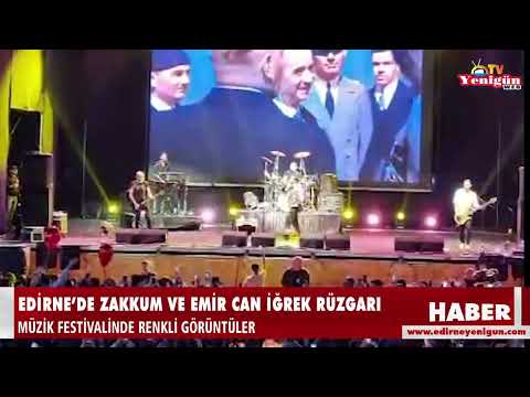 Edirne’de Zakkum ve Emir Can İğrek rüzgarı