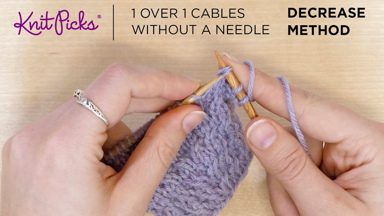 Knit Picks Tutorial: 1x1 Cables Without a Cable Needle - YouTube