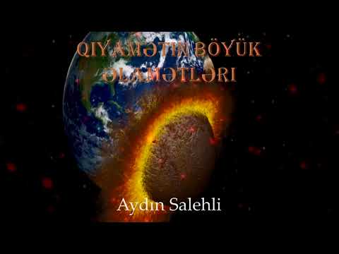 Qiyamətin böyük əlamətləri (Aydın Salehli)