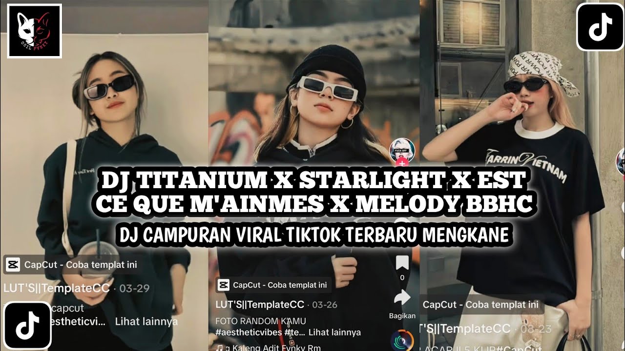DJ TITANIUM X STARLIGHT X EST CE QUE MAINMES X MELODY BBHC DJ CAMPURAN VIRAL TIKTOK TERBARU ...